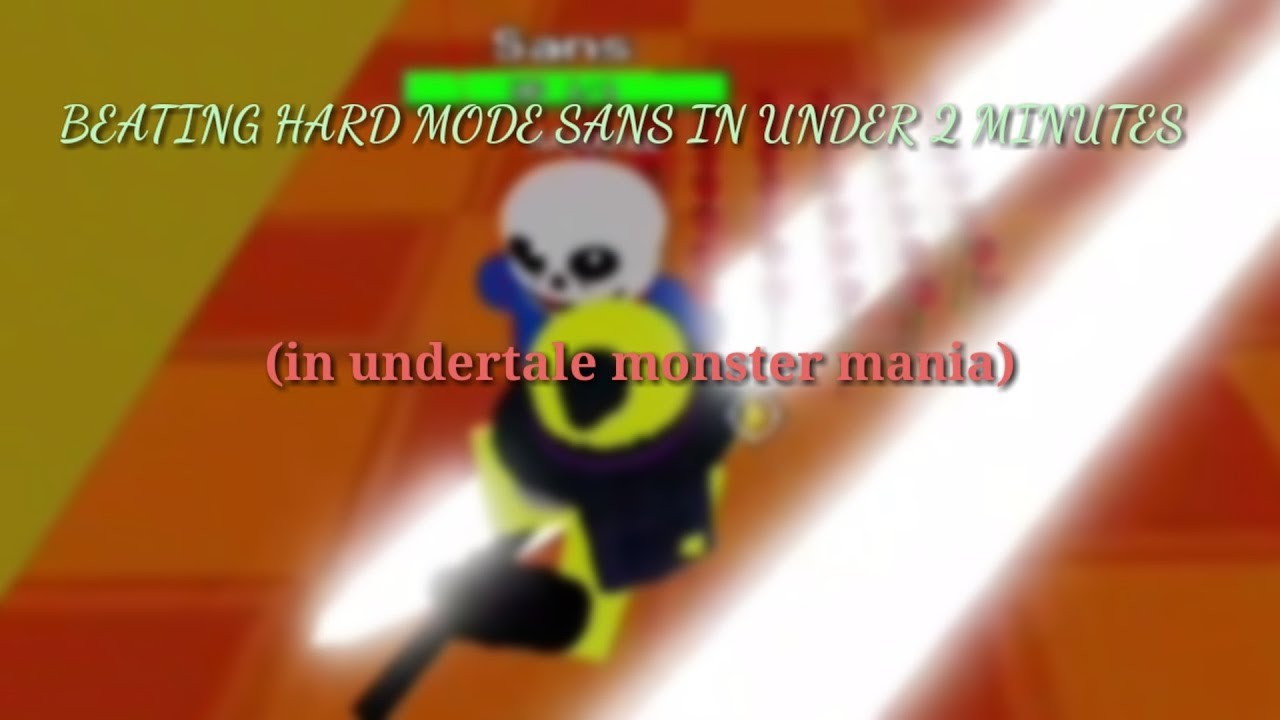 BEATING HARD MODE SANS IN UNDER 2 MINUTES (Undertale Monster Mania ...