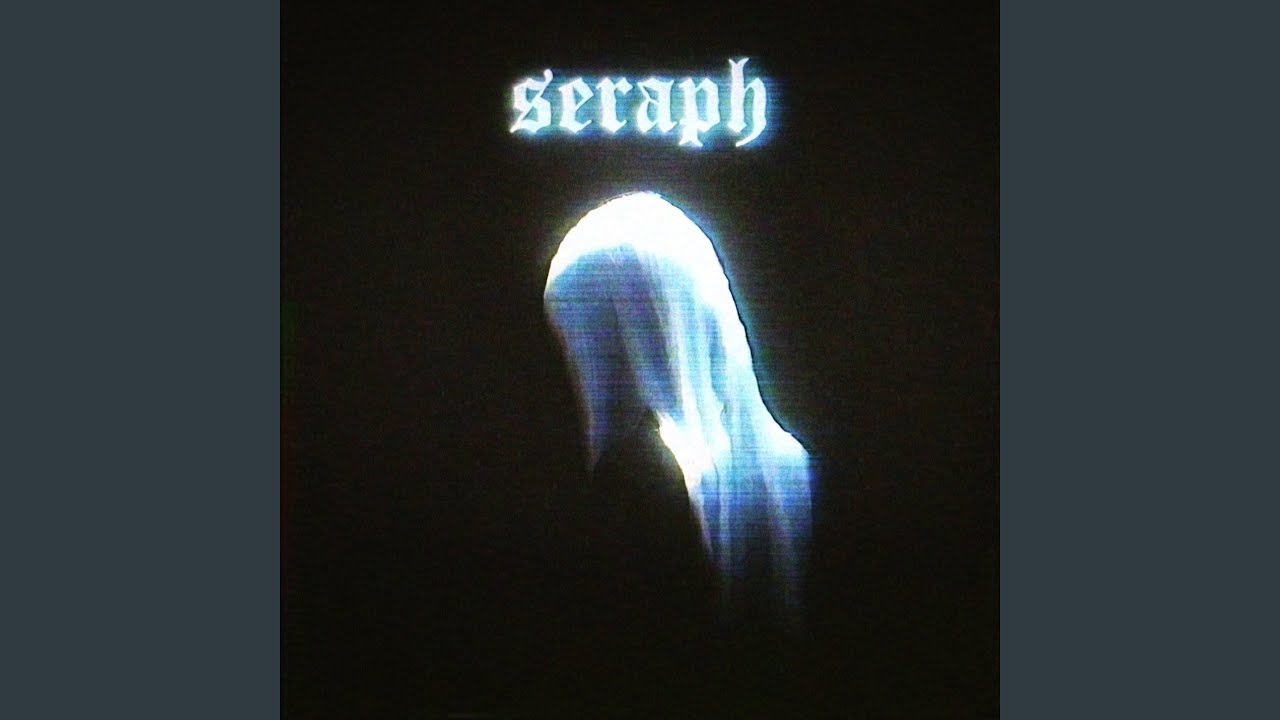 Seraph - YouTube