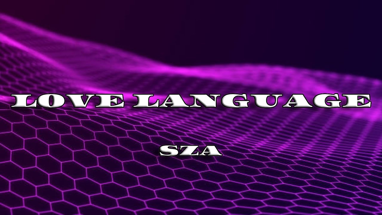 SZA - Love Language (Lyrics) , Selena Gomez, Marshmello - Wolves ...