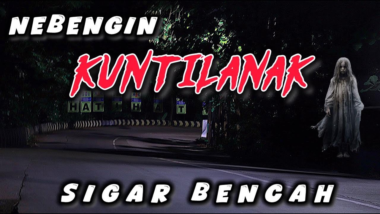 #kisahmisteri NEBENGIN KUNTILANAK DI TANJAKAN SIGAR BENCAH SEMARANG. # ...