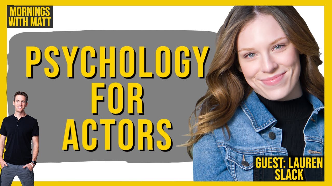Psychology for Actors: Lauren Slack - Mornings With Matt - YouTube