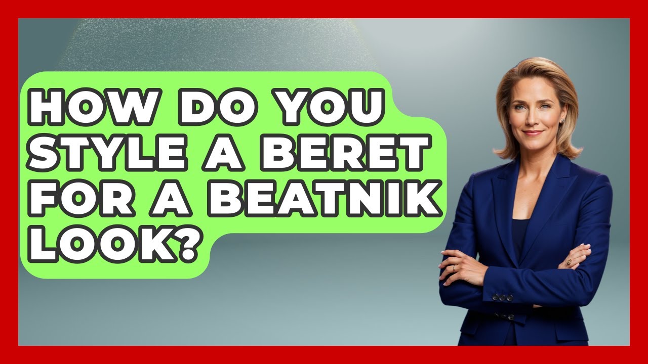 How Do You Style A Beret For A Beatnik Look? - I'm a 60s Baby - YouTube