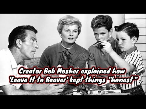 Creator Bob Mosher explained how Leave It to Beaver kept things ...