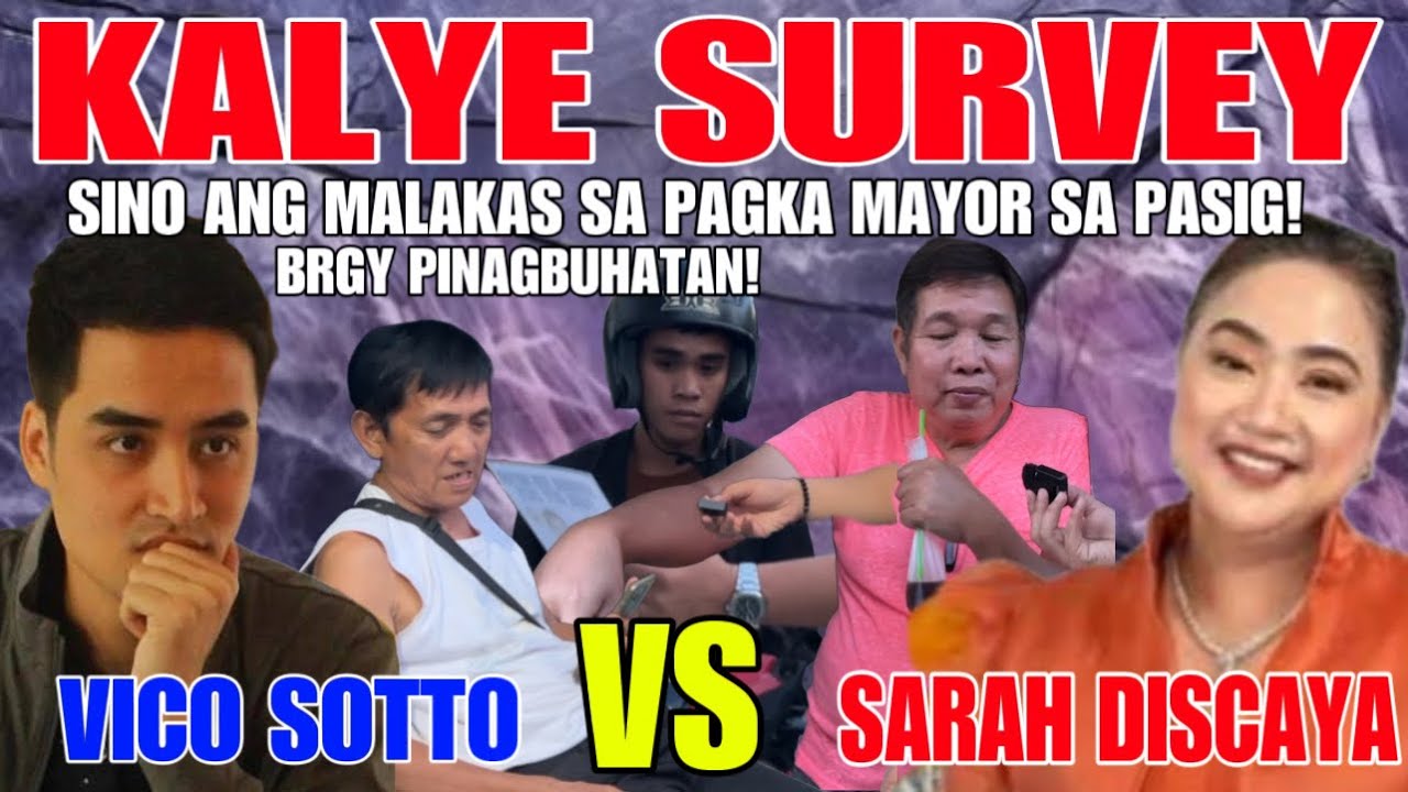 KALYE SURVEY PASIG BRGY PINAGBUHATAN! SINO ANG MALAKAS? MAYOR OF PASIG ...