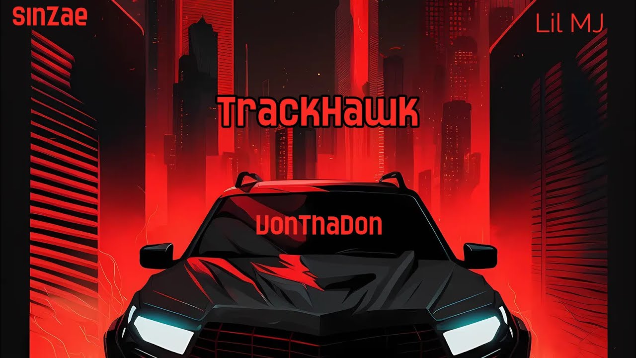 VonThaDon - TrackHawk Ft. Lil MJ, SinZae (Official Audio) - YouTube