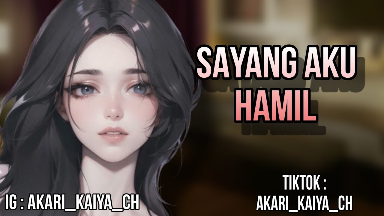 SAYANG AKU HAMIL | ASMR girfriend | ASMR cewek | ASMR indonesia | ASMR pacar | ASMR indonesia ...
