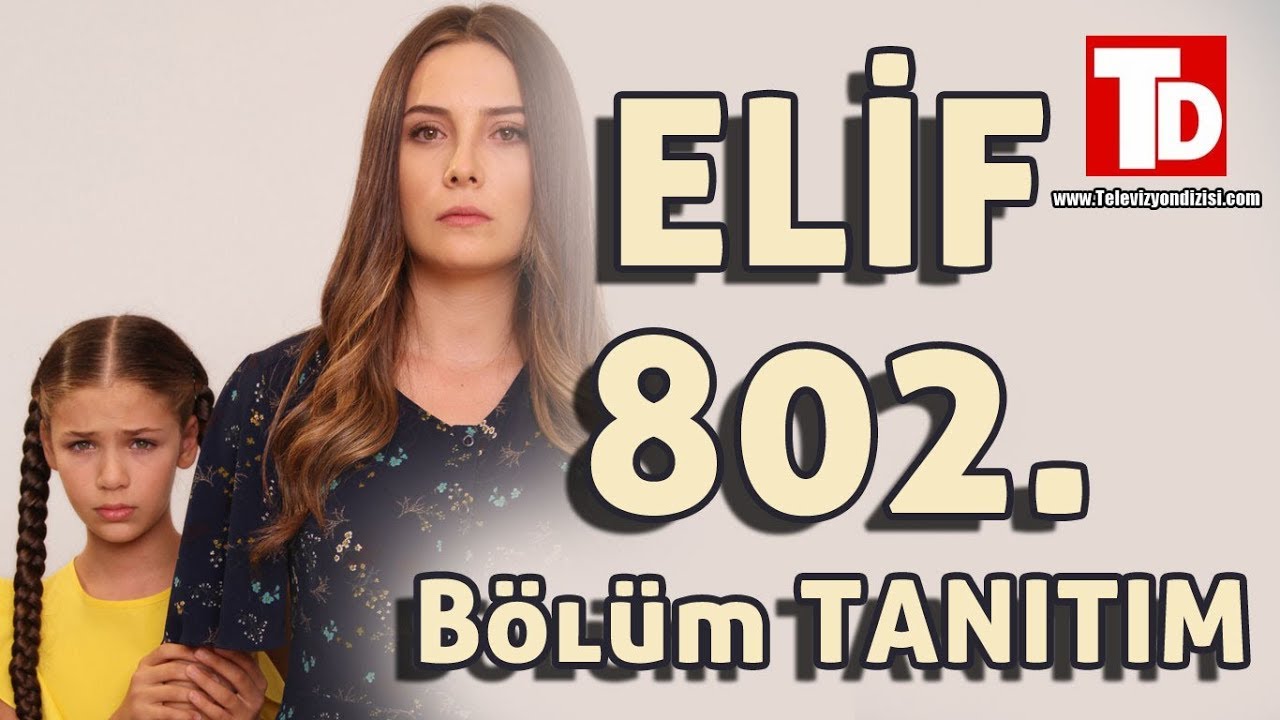 ELİF 802. BÖLÜM ÖZETİ ( 20 Kasım Salı) - YouTube