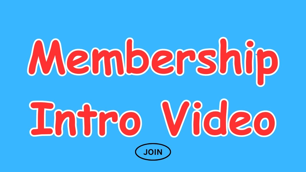 MEMBERSHIP INTRO VIDEO - YouTube