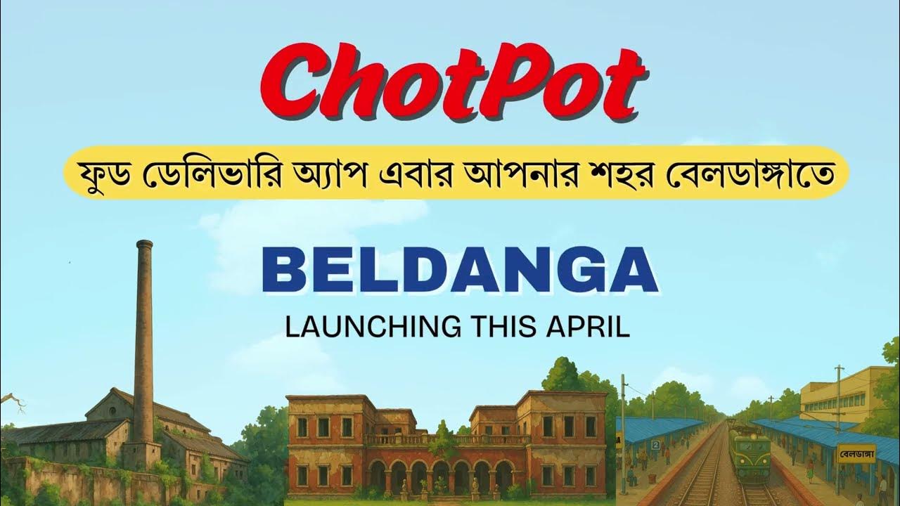 ChotPot Mega Launch Beldanga Zone | 18th April - YouTube