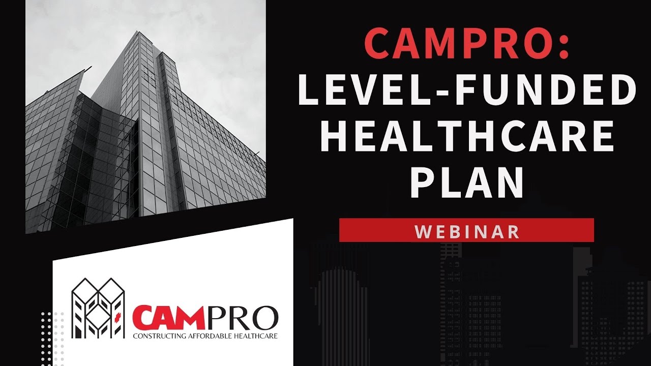 CAMPRO, a Level Funded Health Care Plan - YouTube