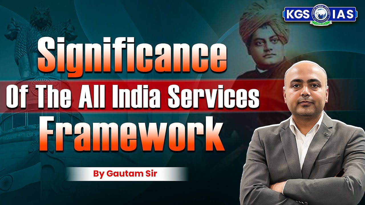 Significance of The All India Services Framework | Objectives for ...