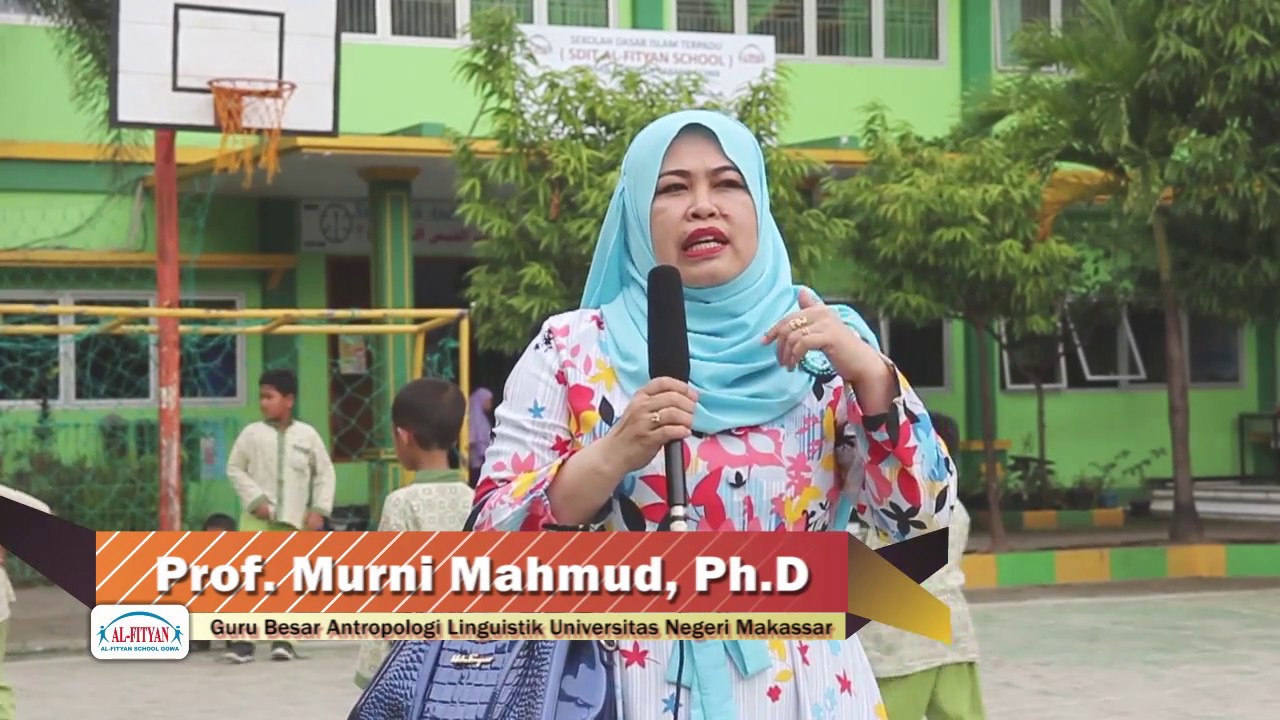 Al-Fityan School Gowa - Prof. Murni Mahmud, Ph.D - YouTube