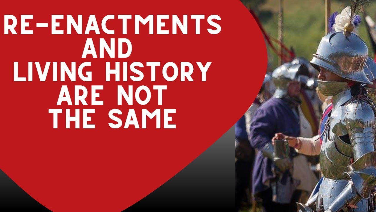 The difference between re-enactment and living history - YouTube
