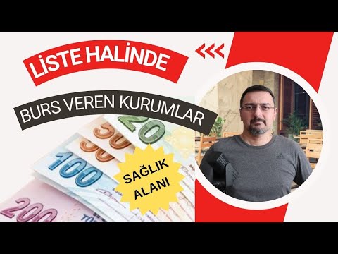 BURS BAŞVURUSU. BURS VEREN KURUMLAR. SAĞLIK ALANI BURSLARI