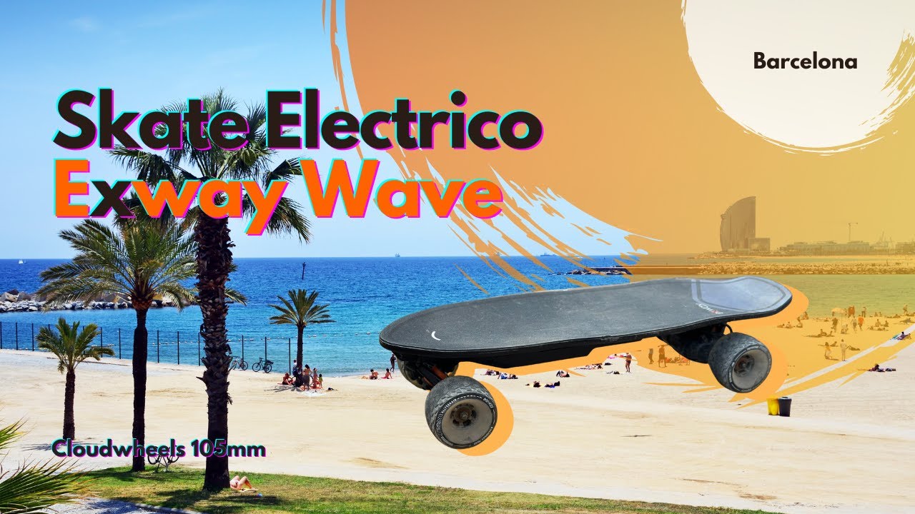 Skate Eléctrico Exway Wave con ruedas Cloudwheels 105mm por Barcelona ...