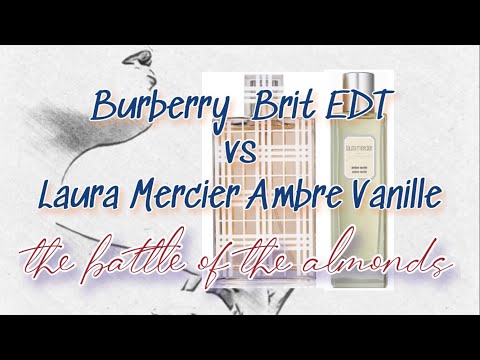 Burberry Brit EDT vs Ambre Vanille by Laura Mercier  |  Perfume Review and Comparison