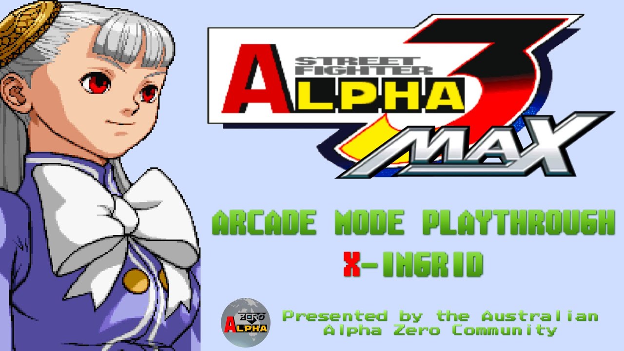 Street Fighter Alpha 3 Max - X Ingrid Playthrough - YouTube