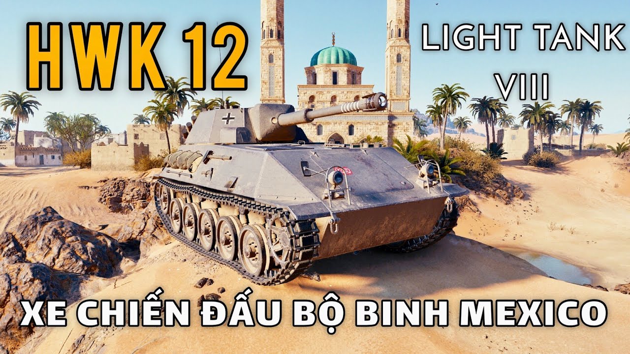 HWK 12: Xe tăng Quân đội Mexico trong game World of Tanks - YouTube