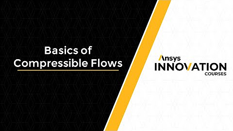 Basics of Compressible Flows — Ansys Innovation Course - YouTube