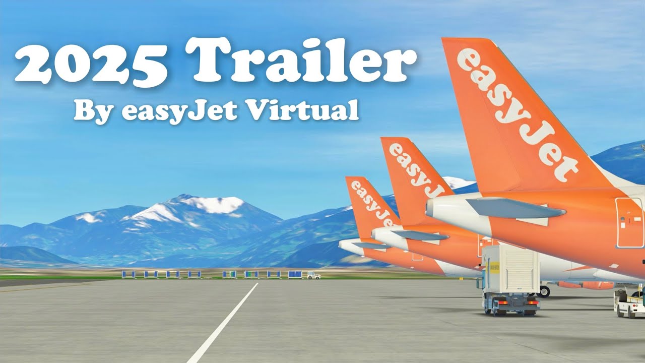 easyJet Virtual 2025 Trailer | Infinite Flight - YouTube