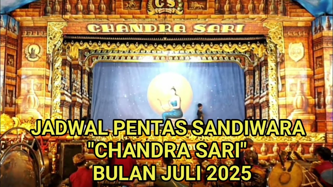 🔴 Sandiwara Chandra Sari - Bulan Juli 2025 - Kumpulan Jadwal Pentas ...