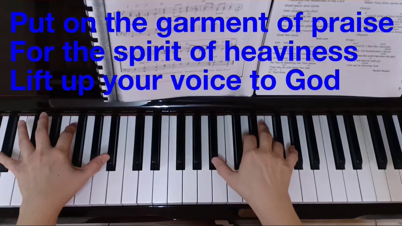 Put On The Garment Of Praise (lyrics chords and piano) Chords - Chordify