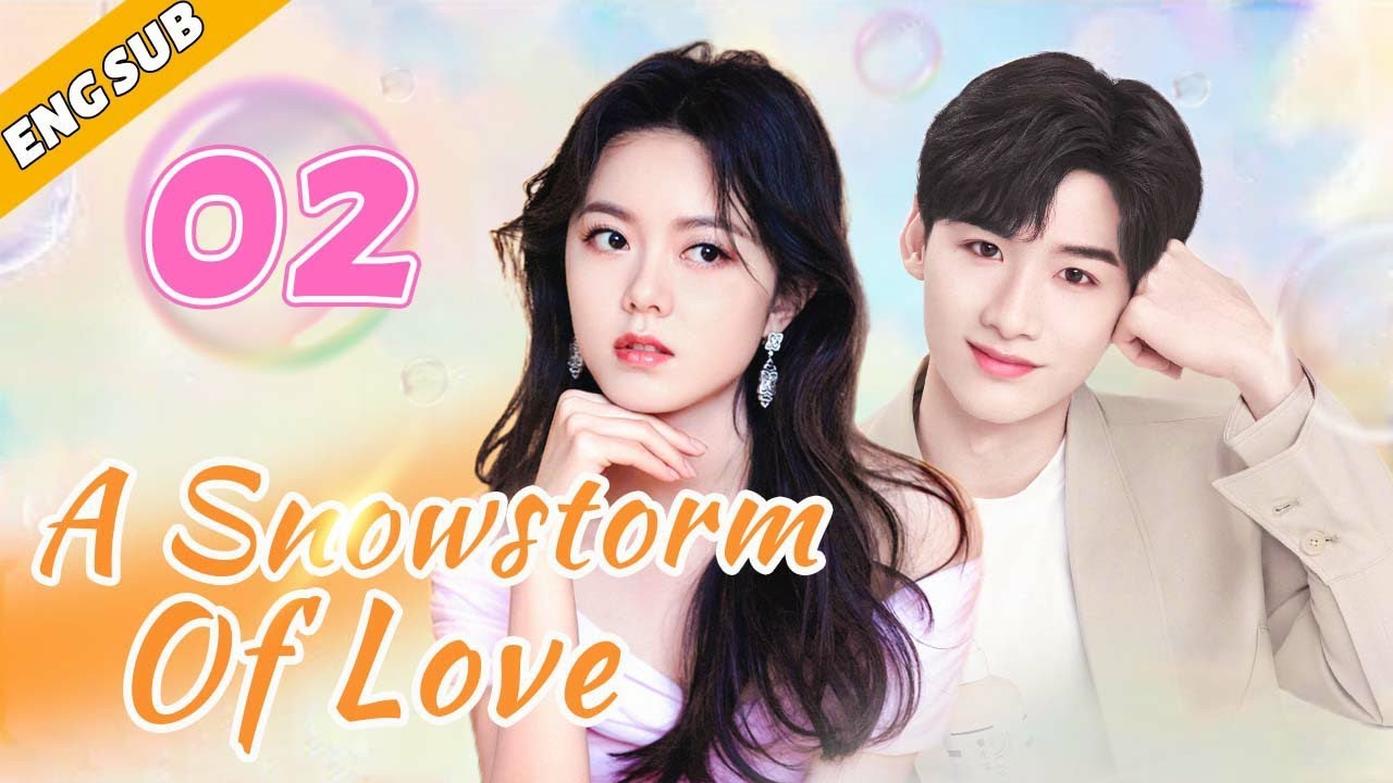 [Eng Sub] Snowstorm Love EP02| Chinese drama| Samsara love| Jingting ...