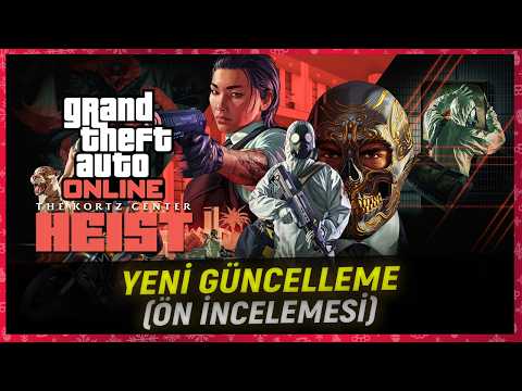 GTA ONLINE - YENİ GÜNCELLEME ÖN İNCELEMESİ! - (The Kortz Center Heist)