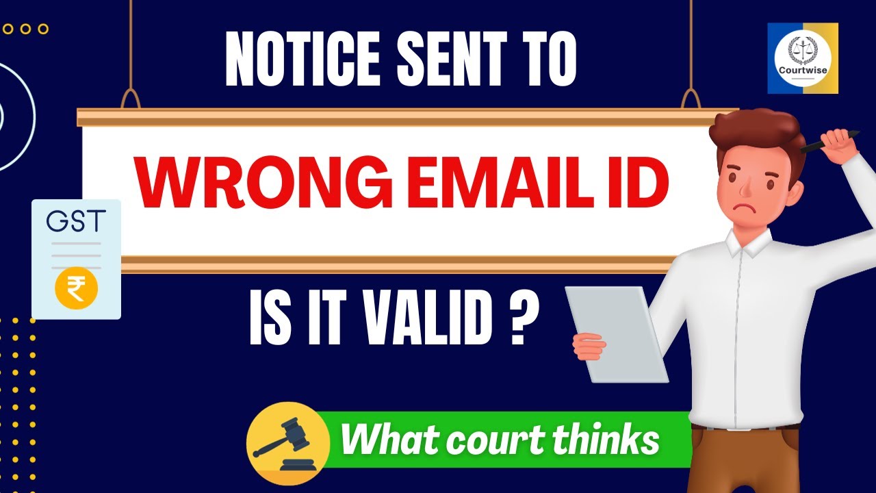 Notice sent to wrong email id - is it valid ? - YouTube
