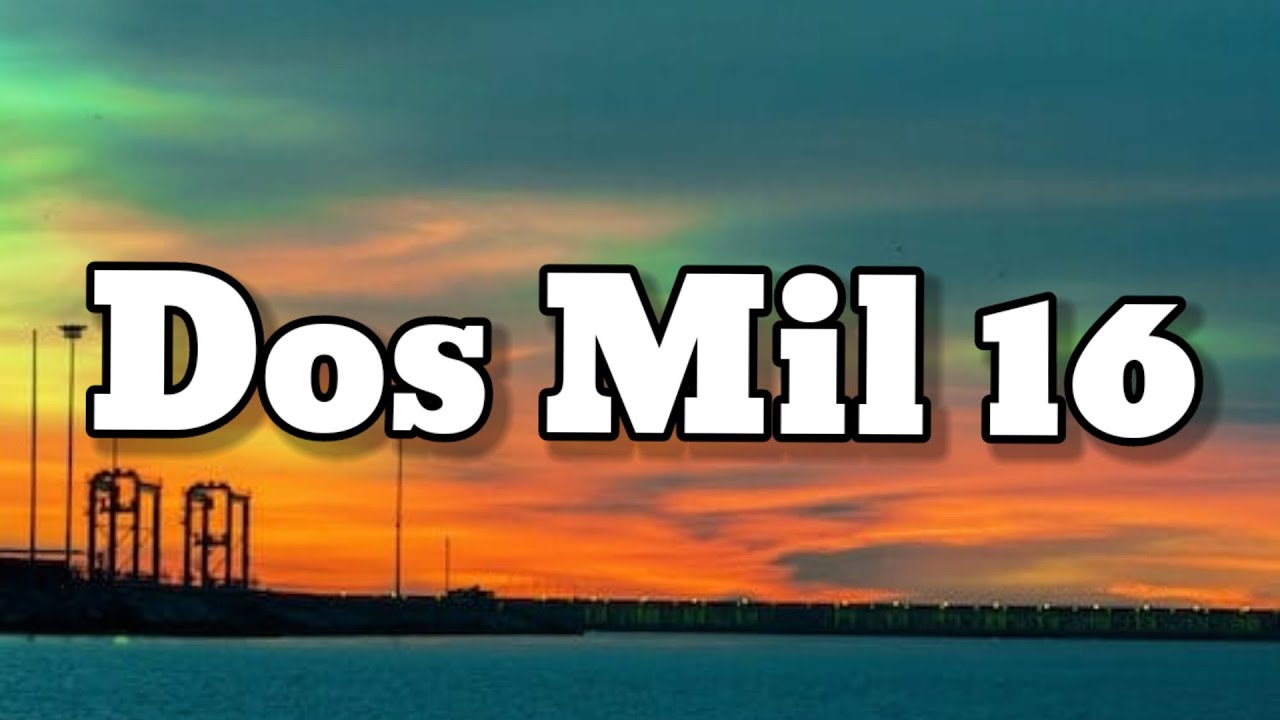 Bad Bunny - Dos Mil 16 (Letra_Lyrics) - YouTube