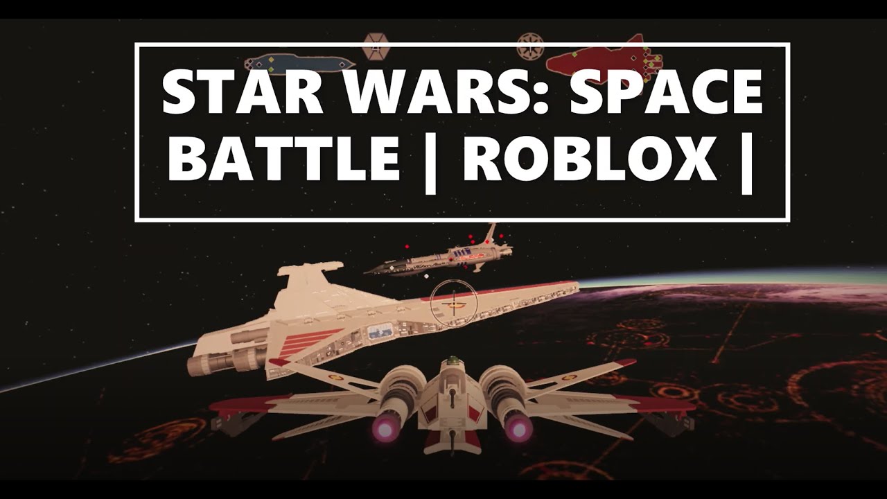 Star Wars: Space Battle | Game Play | ROBLOX - YouTube