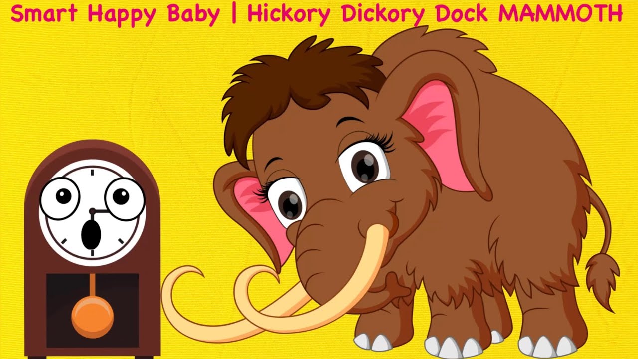 Smart Happy Baby | Hickory Dickory Dock | Hickory Dickory Dock Mammoth ...