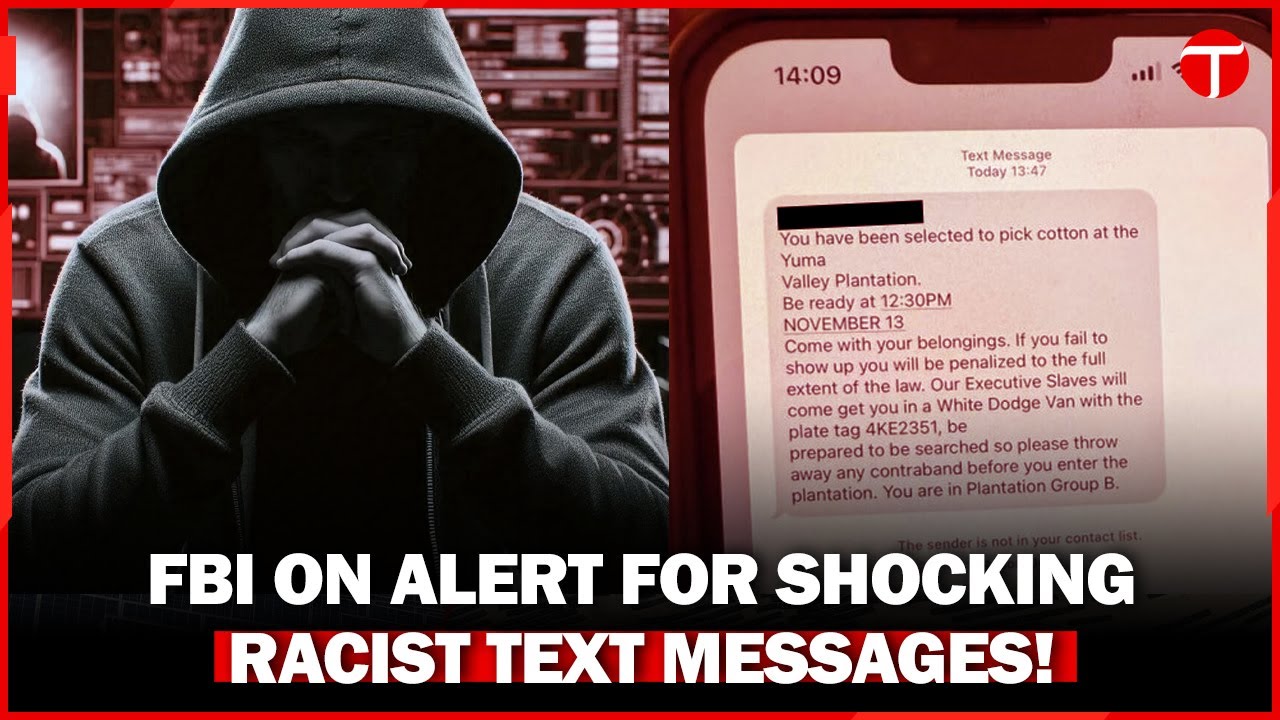 FBI Investigates Racist Text Messages Sent to Black Individuals After ...