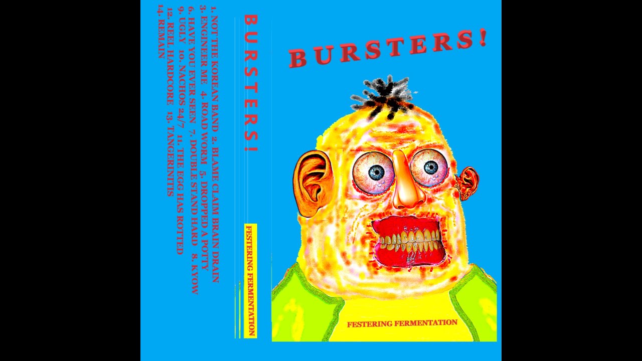 Bursters! - Festering Fermentation - YouTube