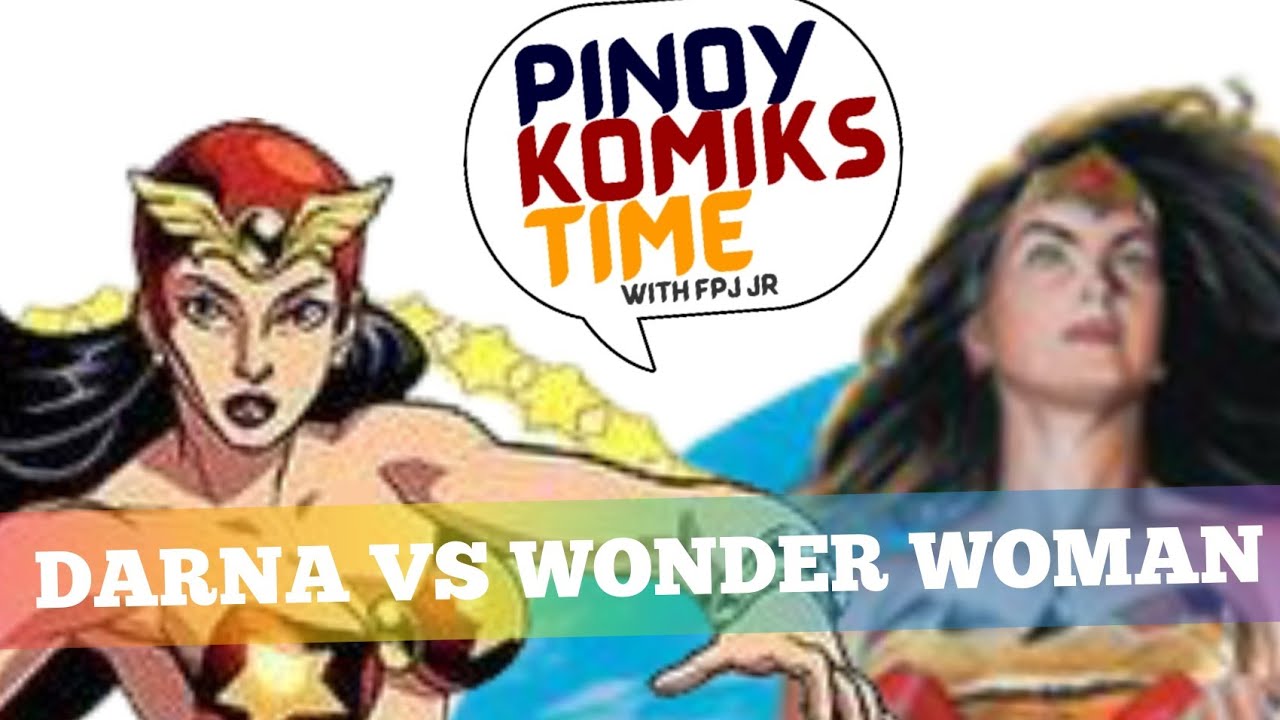 Pinoy Komiks Time: DARNA vs WONDER WOMAN - YouTube