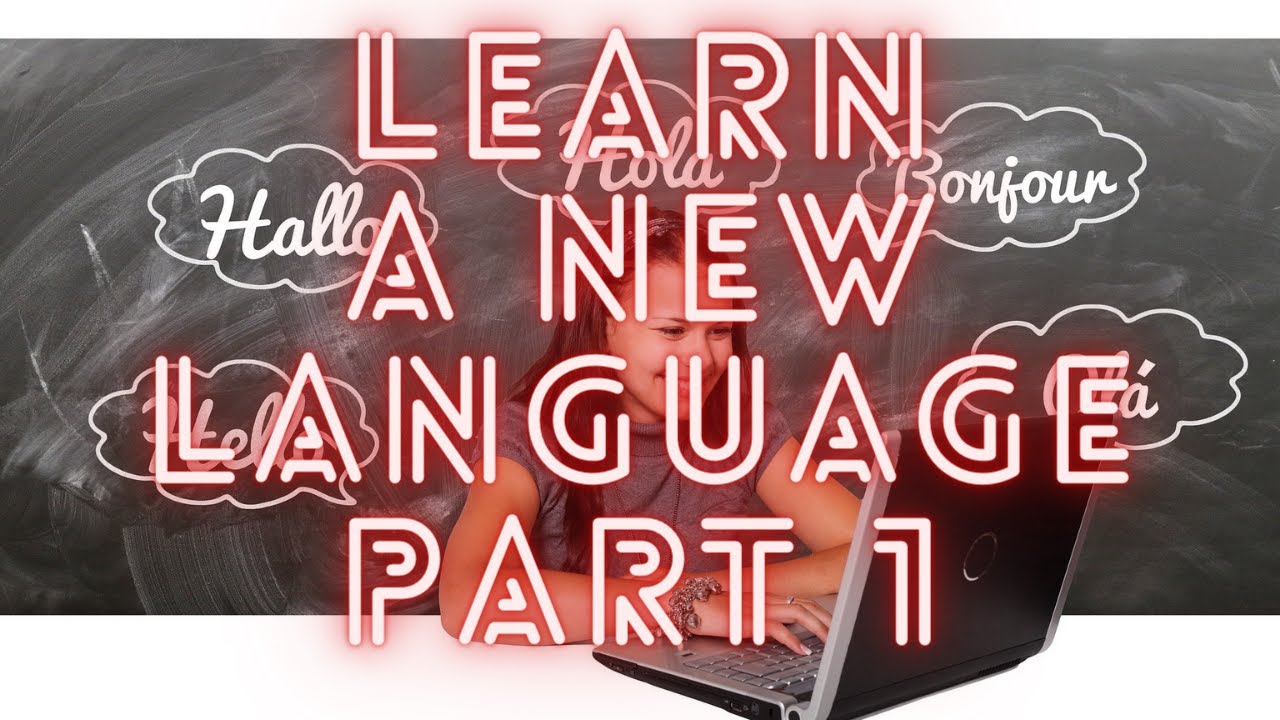 HOW to LEARN a Foreign LANGUAGE - Part 1 - The Basics - YouTube