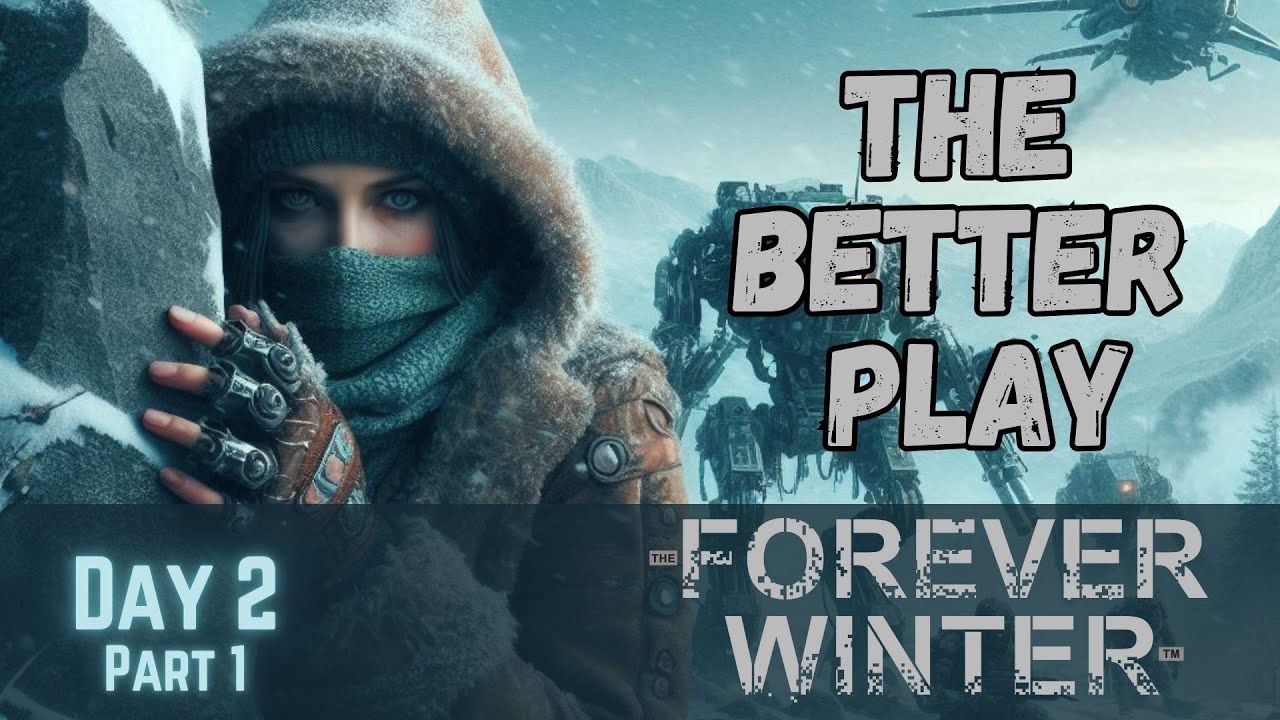 The Forever Winter - The Better Play - Day 2 - YouTube