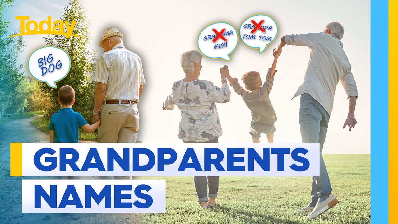 Wave of new names to talk up grandparents | Today Show Australia - YouTube