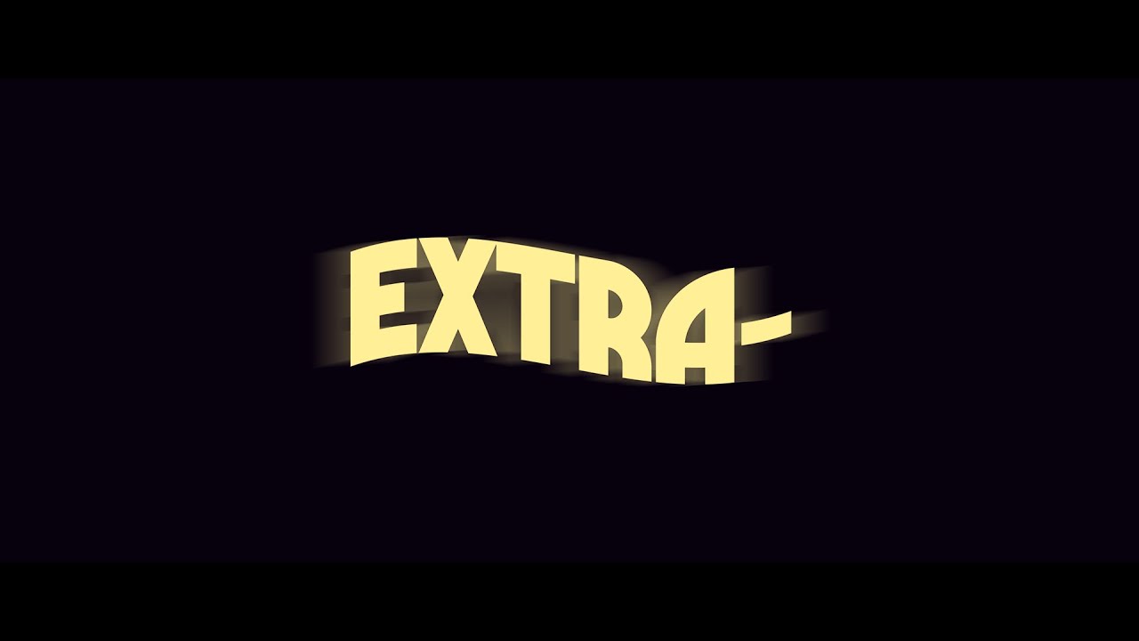 EXTRA- - YouTube