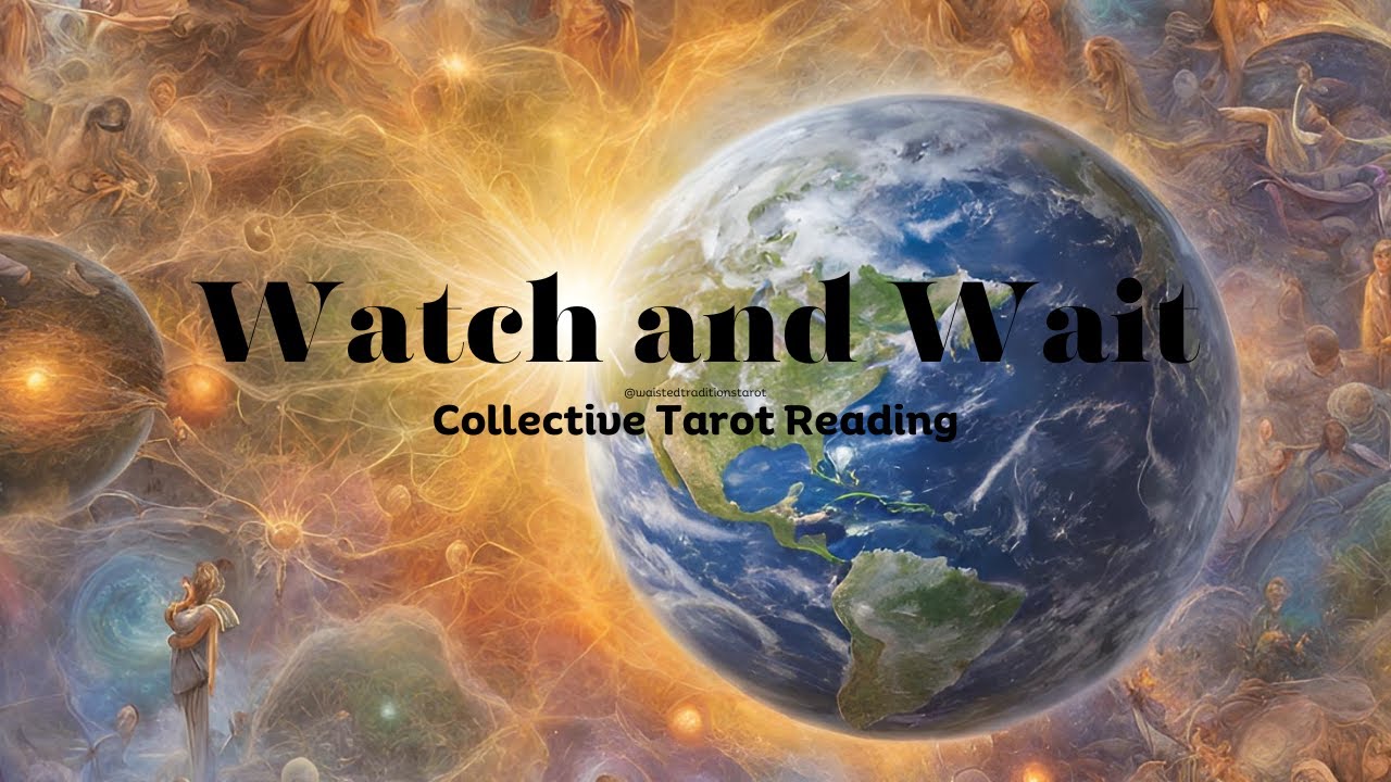 WATCH and WAIT 🌎 | #collectivereading - YouTube