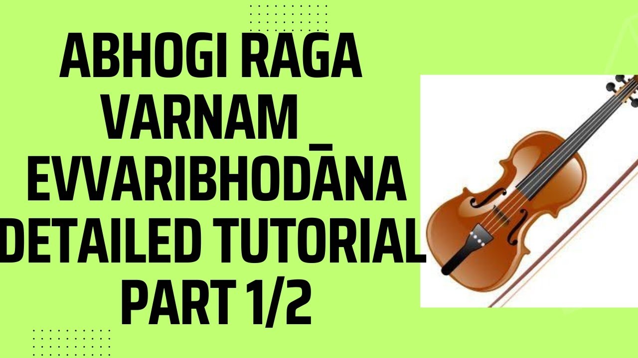 Abhogi raga varnam _ Evvaribhodana _ detailed tutorial - YouTube