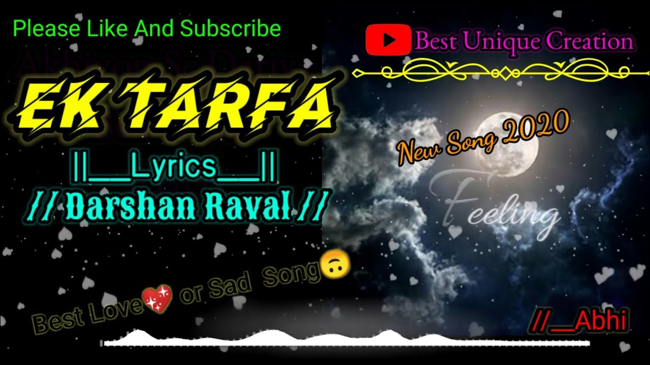 Ek Tarfa new song Lyrics || Darshan Raval || 2020 New Love Song - YouTube