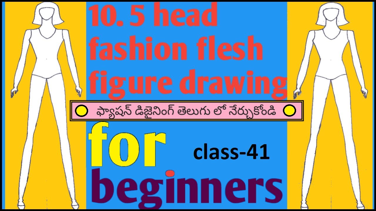fashion designing class -41/fashion illustration/10.5 head fashion ...