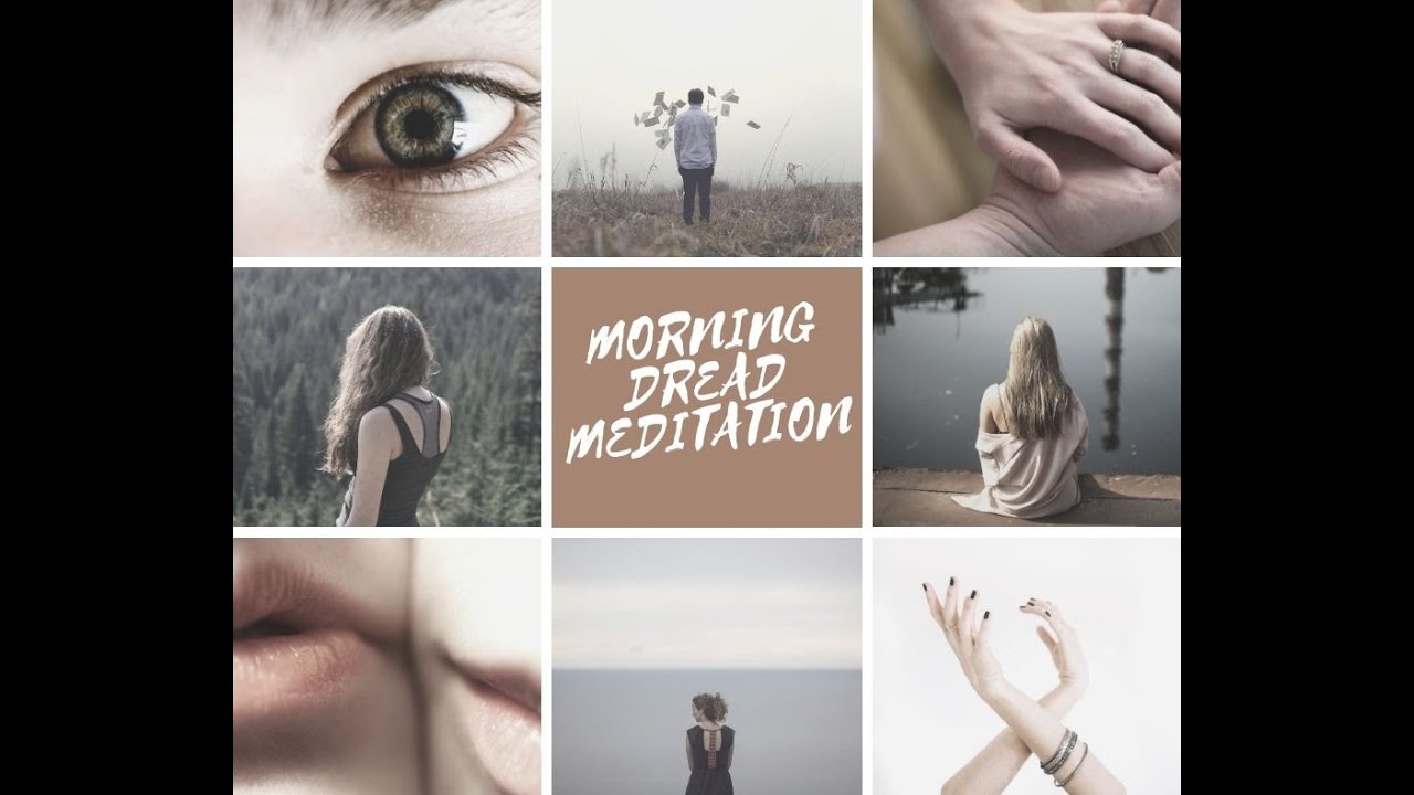 MORNING MEDITATION- Meditation for Dread - YouTube