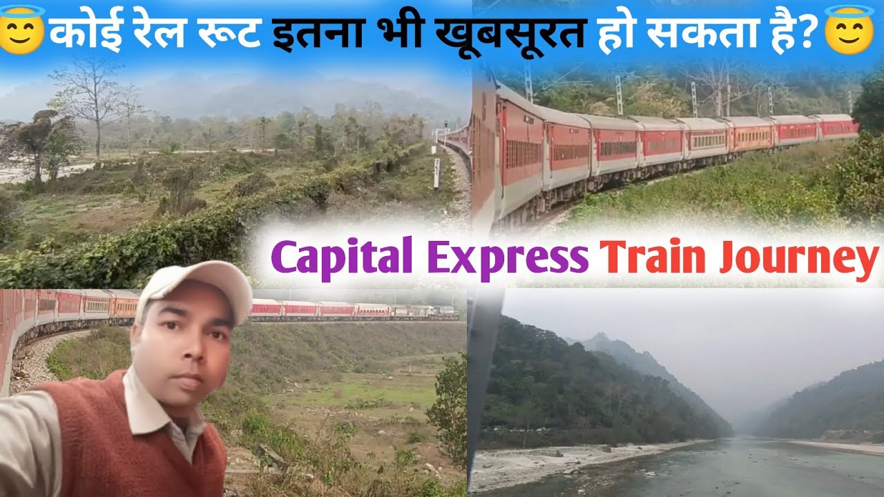 13248 Capital Express Train Journey | Capital Express Train Journey ...