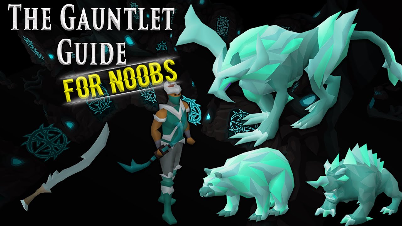 OSRS Gauntlet Guide For Noobs - YouTube