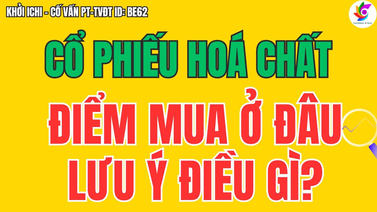 Nhận định DCM DPM DGC LAS AAA NHH - sóng hoá chất, phân tích cổ phiếu ...