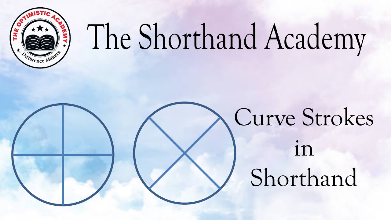 Curve Strokes in Shorthand || The Shorthand Academy || The Optimistic ...