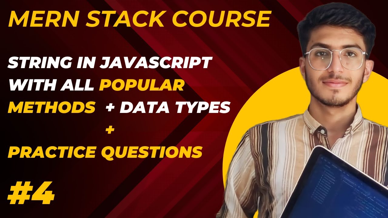 Strings in JavaScript || Data Types in JS || MERN STACK COURSE - EP# 4 - YouTube