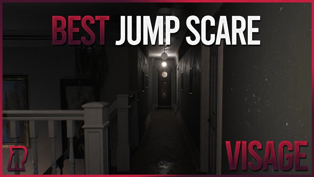 BEST JUMP SCARE | VISAGE - YouTube